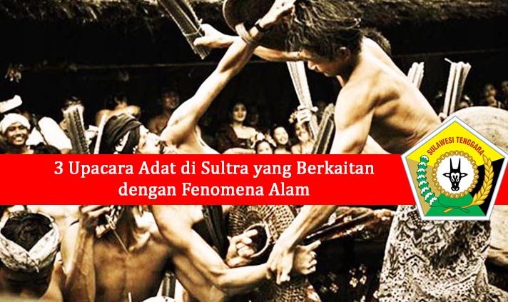 3 Upacara Adat di Sulawesi Tenggara yang Berkaitan dengan Fenomena Alam